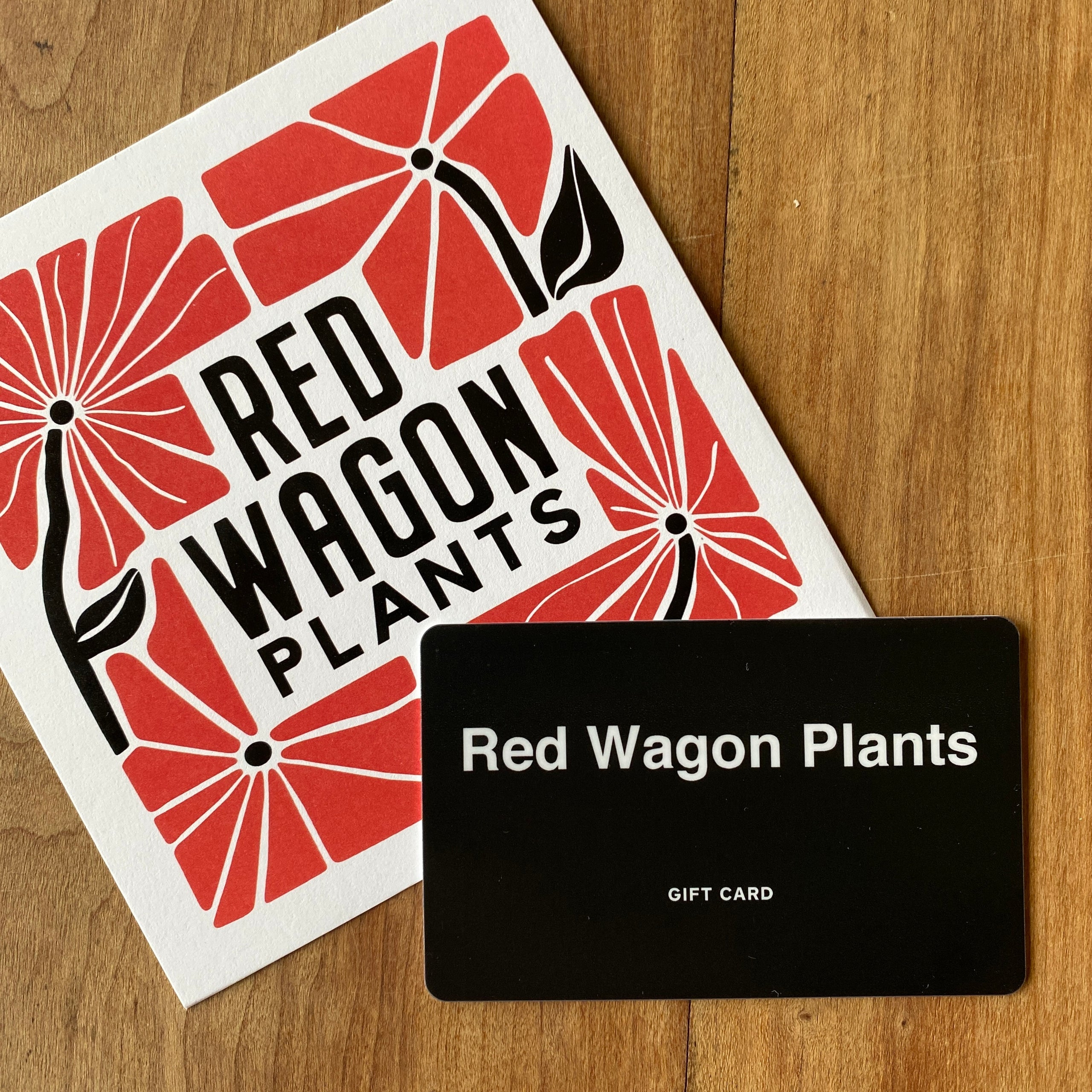 Red Wagon Plants Gift Card (physical card) | Red Wagon Plants | Vermont Grown Vegetables + Plants